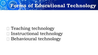 Approches of Educational Technology .pptx