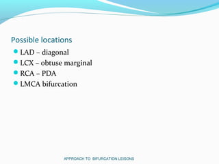 Approach to coronary bifurcation lesions | PPT