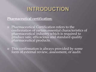 Approch to pharmaceutical certification | PPTX