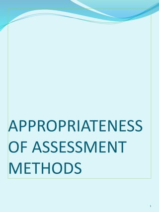 Appropriateness of Assessment Methods | PPTX