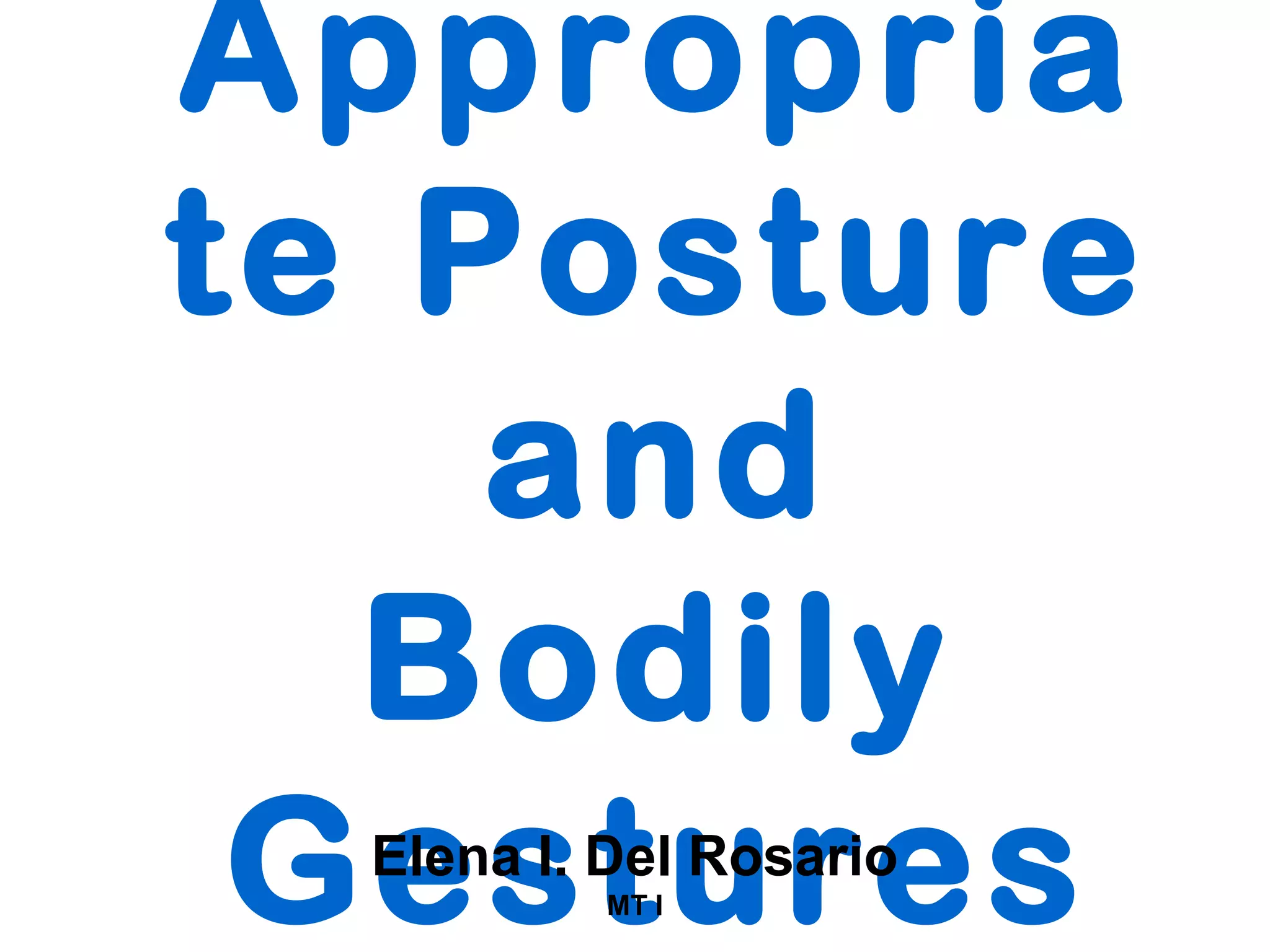 Appropriate posture and bodily gestures | PPT