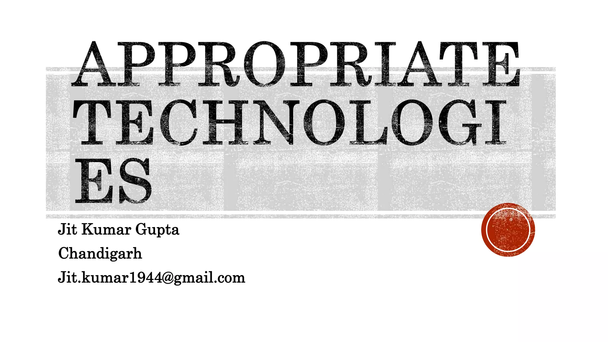 APPROPRIATE TECHNOLOGIES.pptx