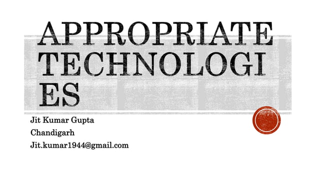 APPROPRIATE TECHNOLOGIES.pptx