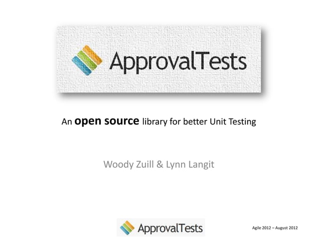Approval Tests at Agile 2012 | PPT