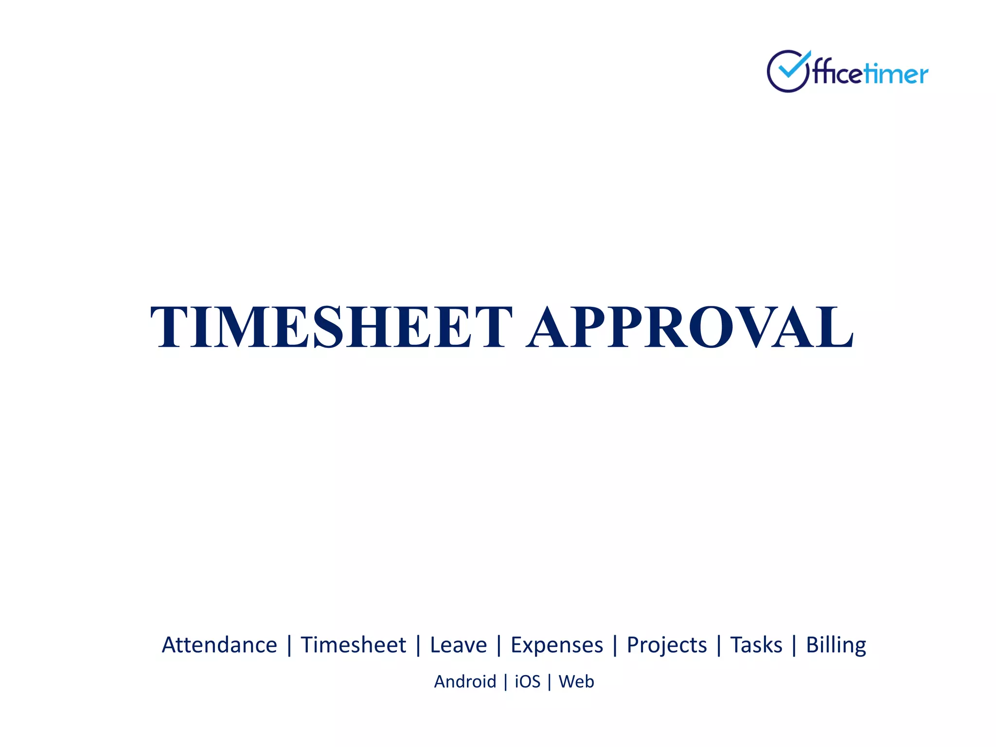 Approve Timesheet in OfficeTimer - OfficeTimer Fully Free Time Tracking ...