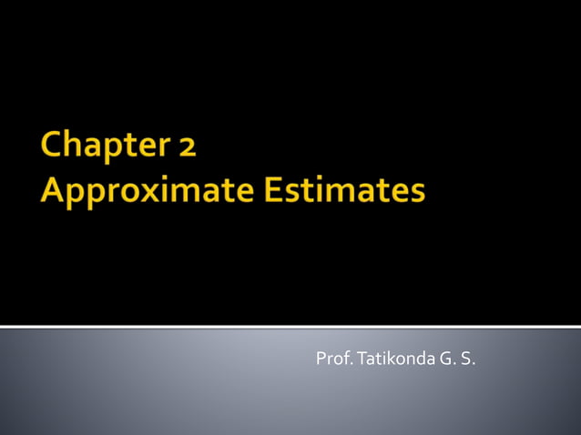 Approximate estimate | PPTX | Civil Engineering Industry | Industries