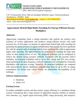 Approximate hybrid high radix encoding for energy efficient inexact multipliers | PDF