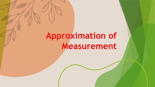 Approximation of Measurement in powerpoint presentation | PPT | Free ...