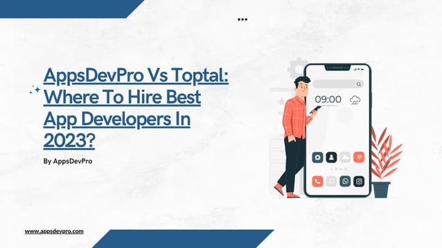 AppsDevPro Vs Toptal: Where To Hire Best App Developers In 2023? | PPT