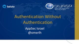 Authentication Without Authentication | PPT