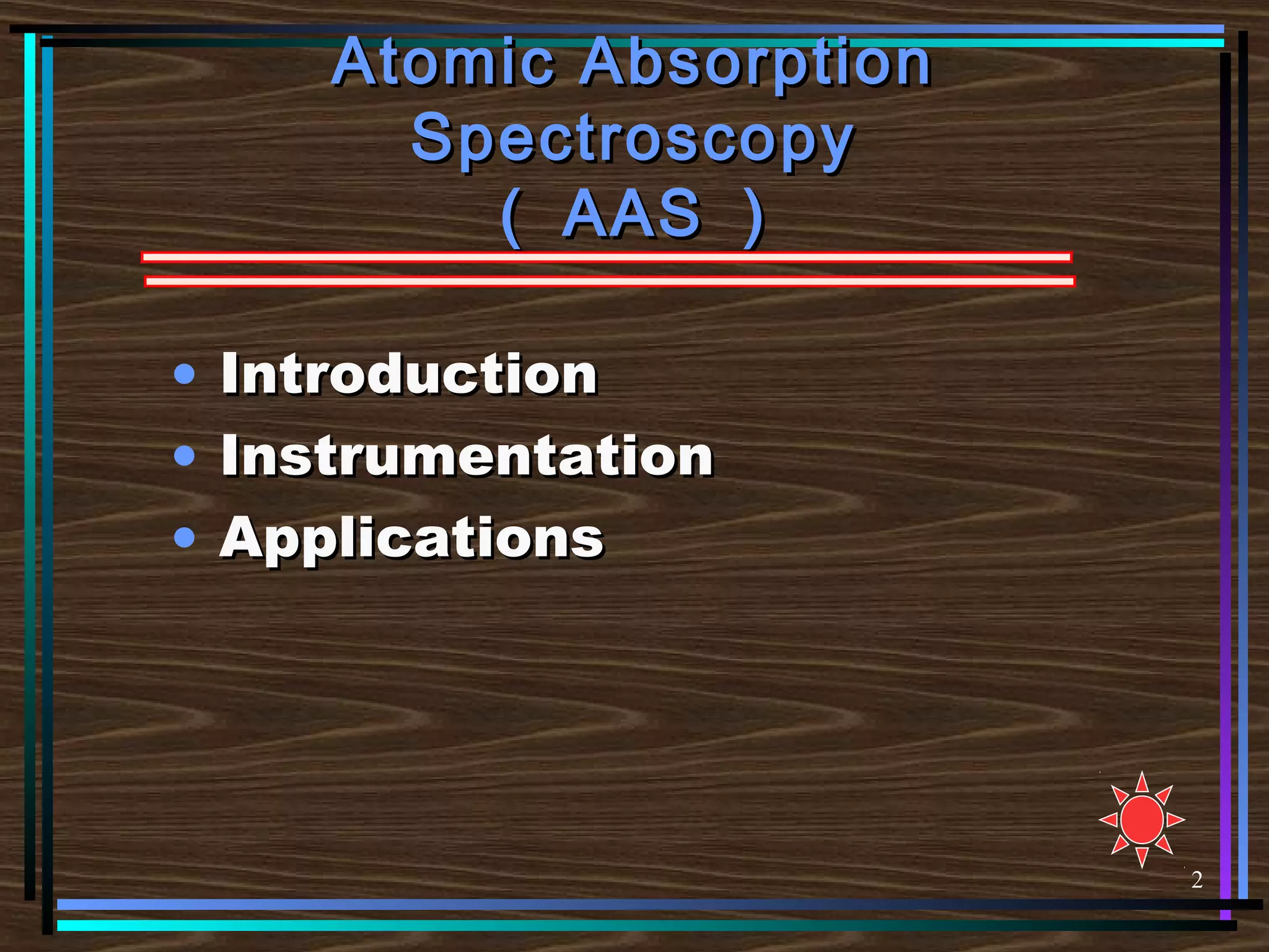 Applications of Atomic Absorption Spectrometry (AAS) | PPT