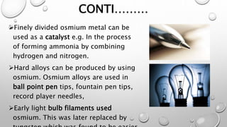 Apps of osmium and iridium | PPTX