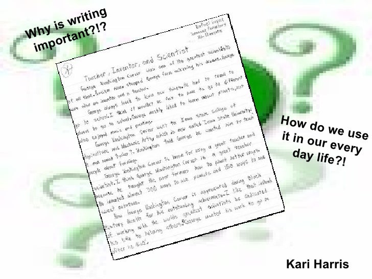 Why Is Writing Important Why Is Writing Important