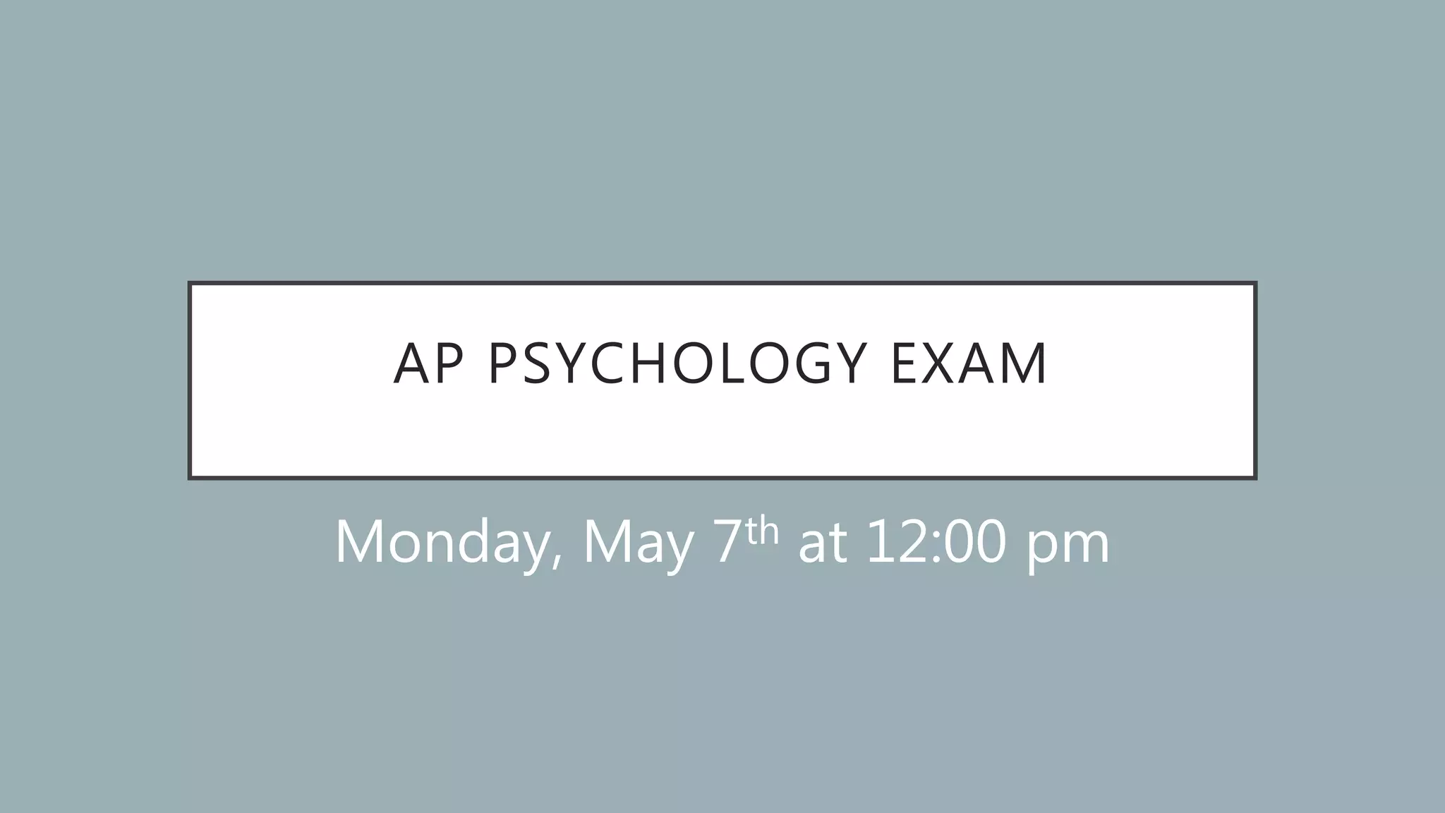 AP Psychology Exam Information - 2018 | PPT