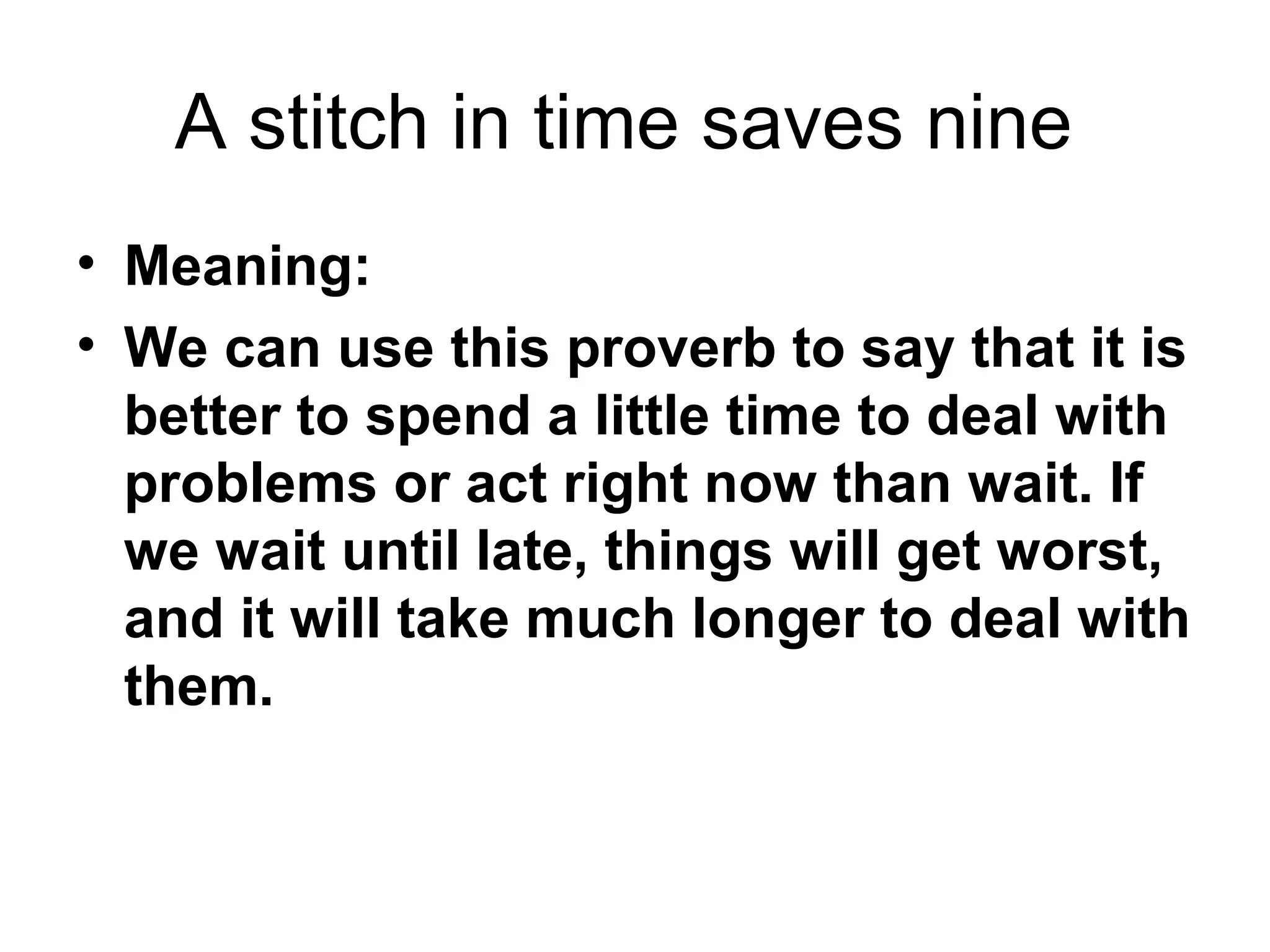 A ppt of stitch in time saves nine | PPT