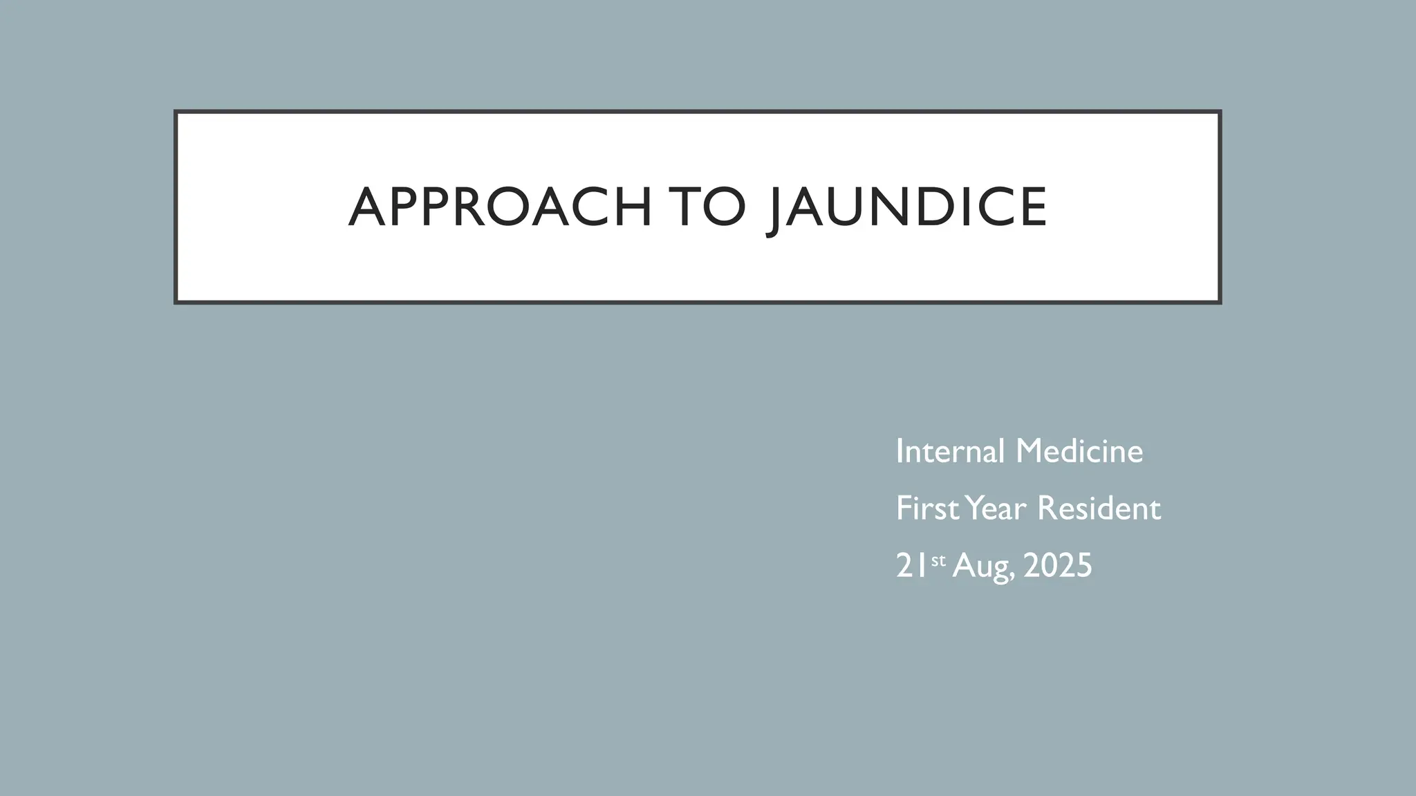 Approach To Jaundice powerpoint presentation.pptx