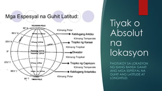ap_Q1_globo.pptx Tiyak na Lokasyon at Absolute na Lokasyon | PPTX