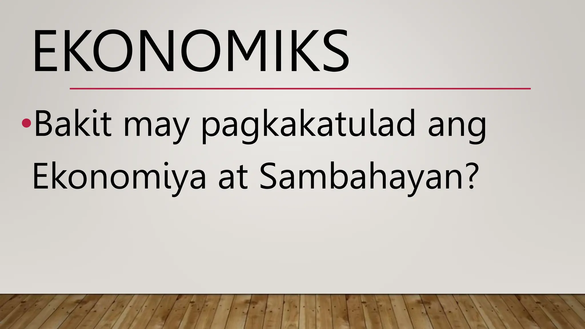 Araling Panlipunan Grade 9- Ekonomiks ppt | PPTX