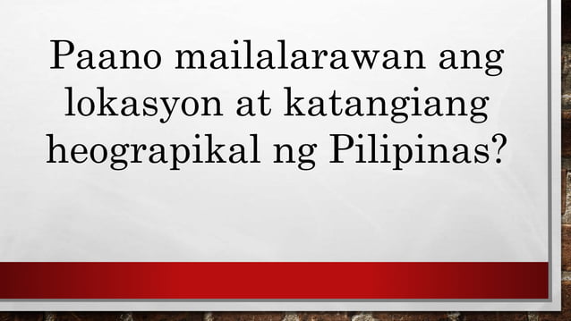 AP Q1W1.kaugnayan ng lokasyon sa paghubog ng kasaysayanpptx | PPTX