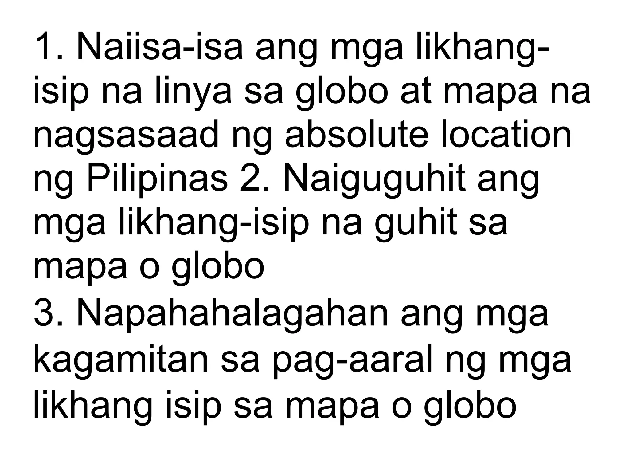 APQ1W1D1 Mga Likhang Isip na Guhit sa Mapa o Globo | PPT