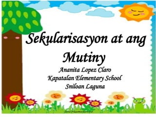 Secularization and mutiny in the Philippines | PPT
