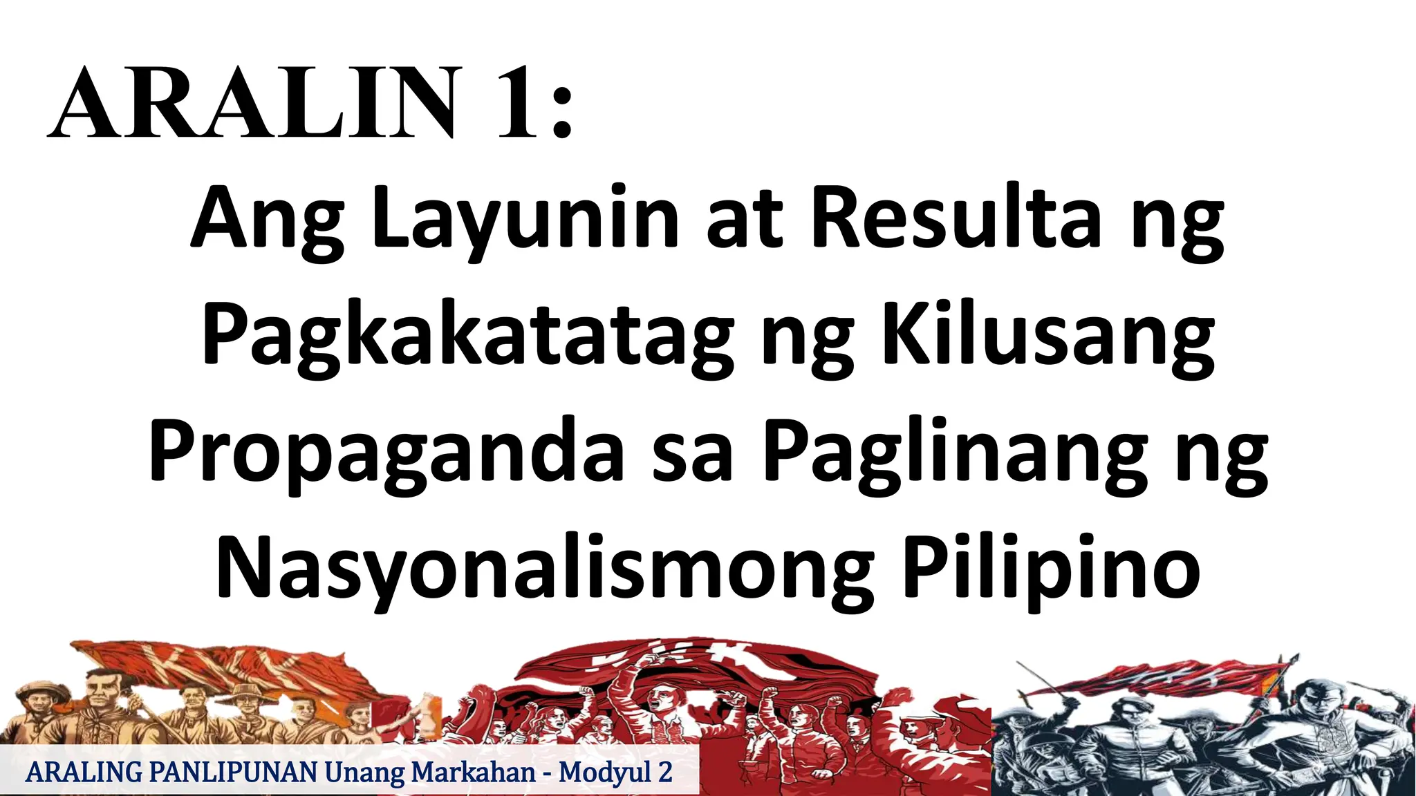 AP Q1 Wk2 ANG KILUSANG PROPAGANDA AT ANG KATIPUNAN.pptx