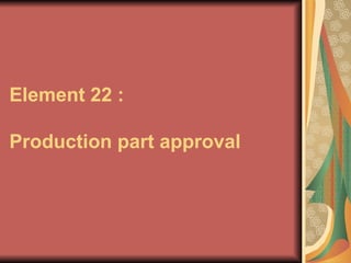 APQP ELEMENT LIST.ppt APQP list of documents | PPT