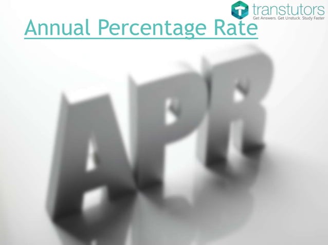 Annual Percentage Rate (APR) | Accounting | PPTX | Interest Rates | Economy