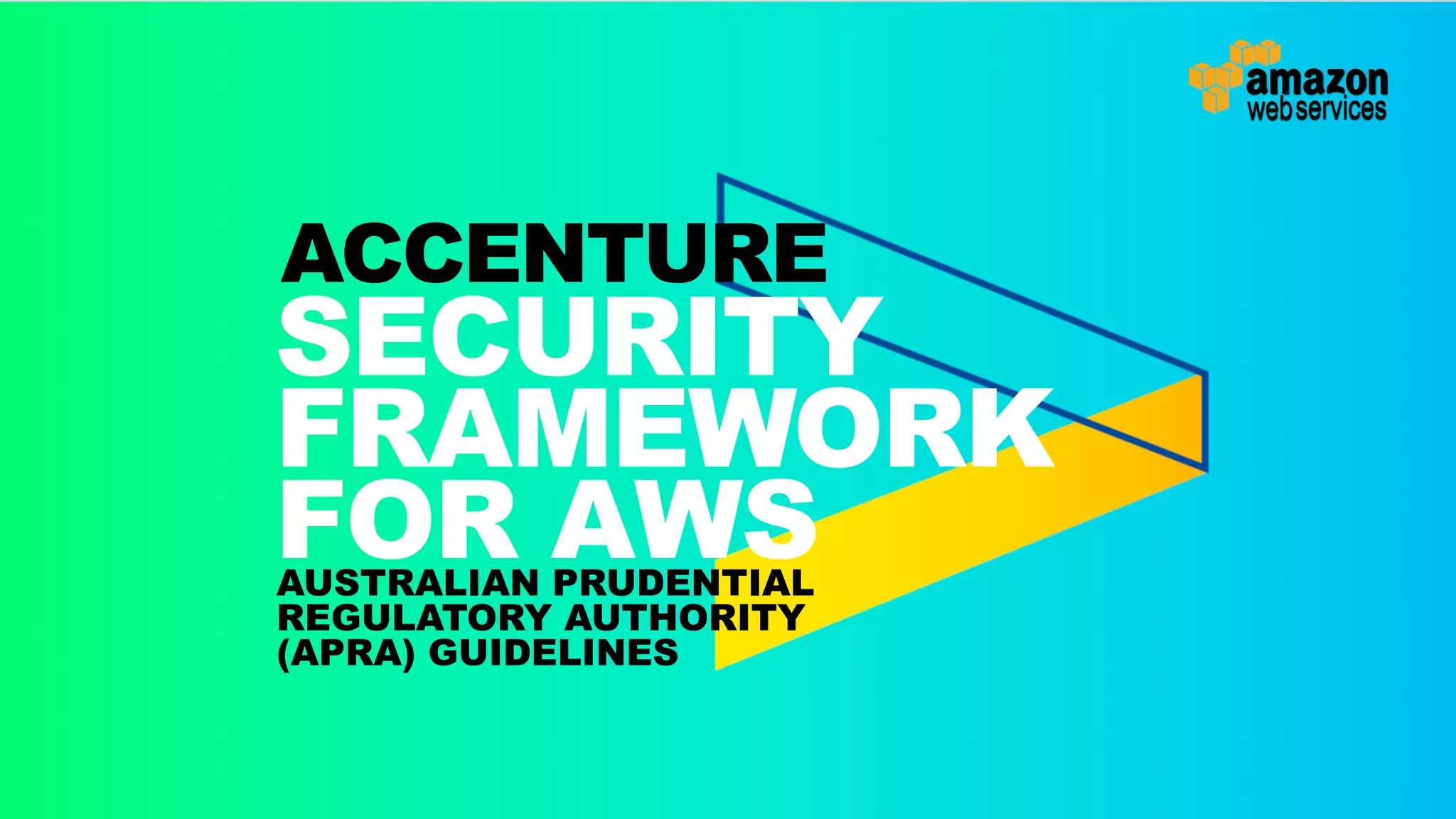 Accenture Security Framework for AWS - Australian Prudential Regulatory ...