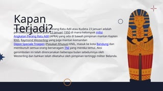 Angkatan Perang Ratu Adil (APRA) Indonesia | PPTX