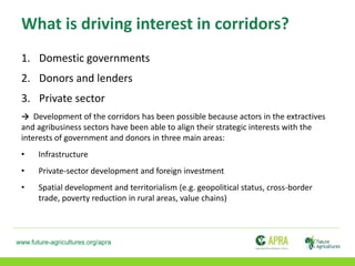 Agricultural growth corridors: prospects for mobilising investment and ...