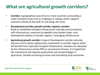 Agricultural growth corridors: prospects for mobilising investment and ...