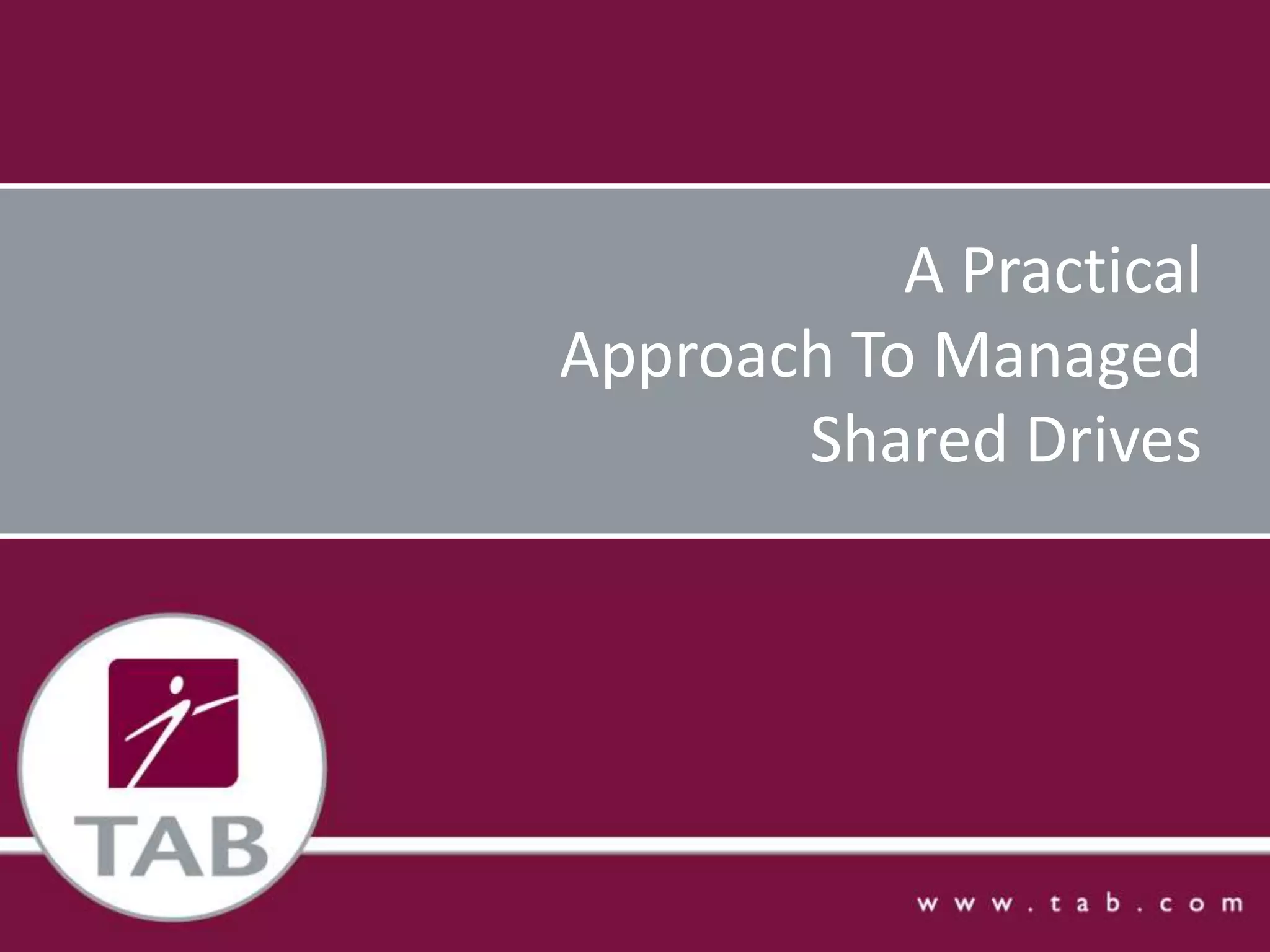 A Practical Approach to Managed Shared Drives | PPTX