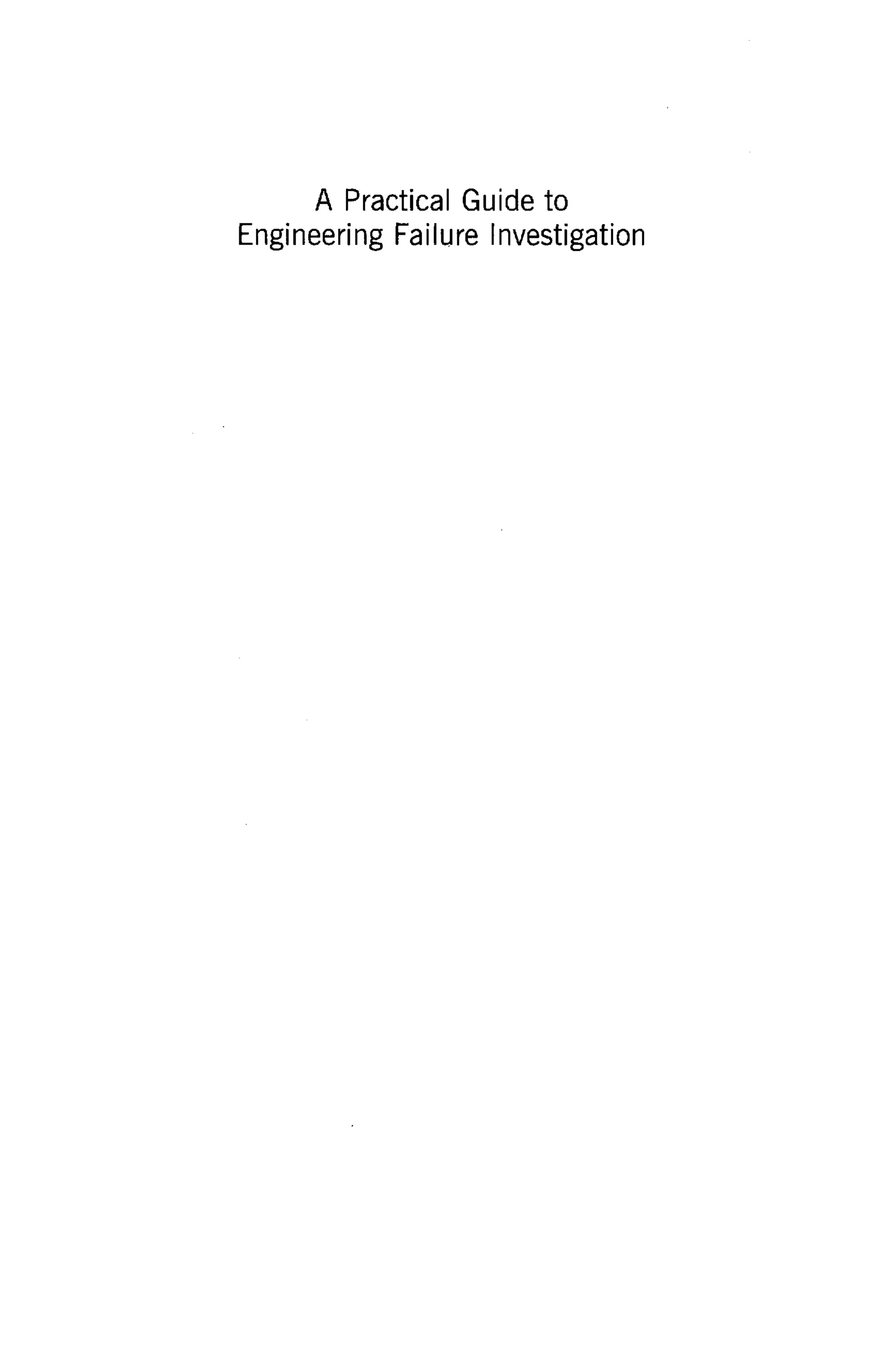 A practical guide to engineering failure investigation-Wiley (1998).pdf