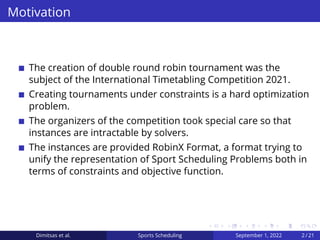 A Pragmatic Approach for Solving the Sports Scheduling Problem ...