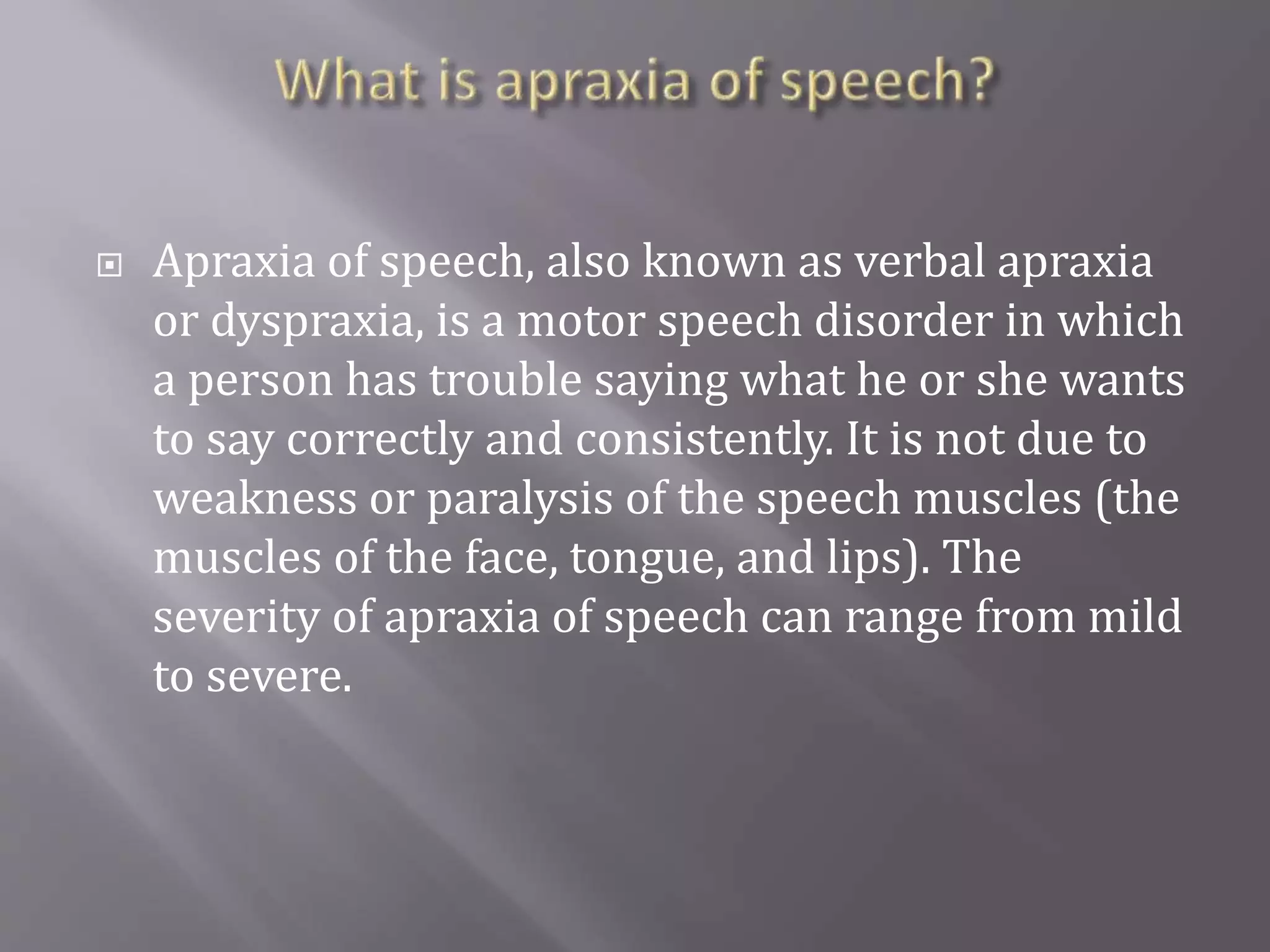 Apraxia, aphasia assessment and their management | PPTX
