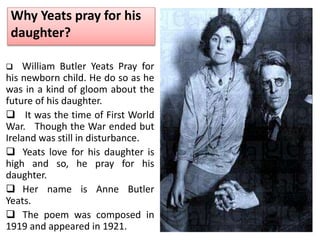 A prayer for my daughter poem by Yeats | PPTX