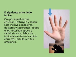 Aprende a orar con los 5 dedos de la mano | PPTX