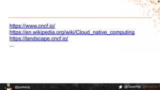 Aprende, contribuye, y surfea Cloud Native Java - GuateJUG 2021 | PPT
