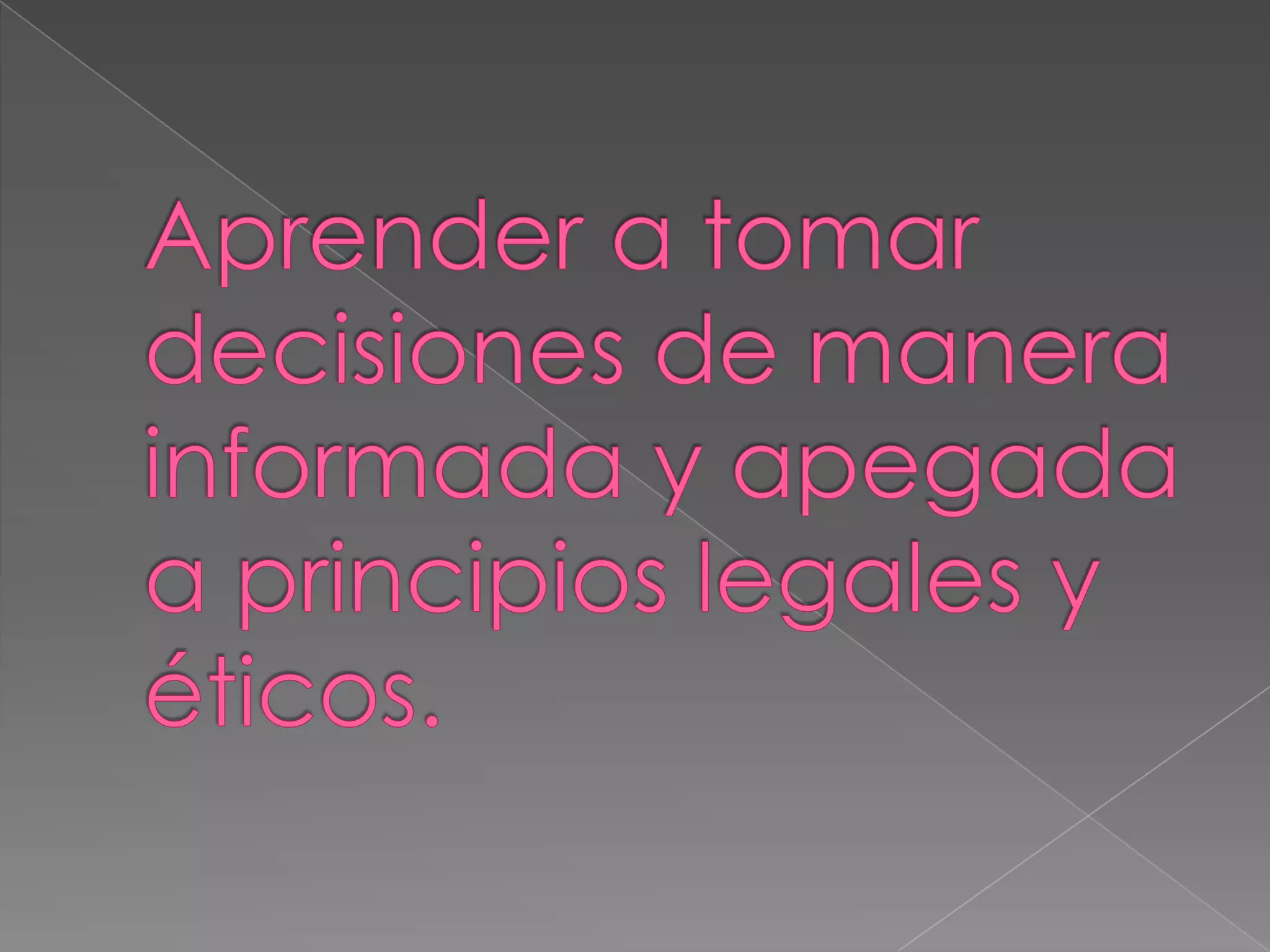 Aprender a tomar decisiones de manera informada y | PPTX