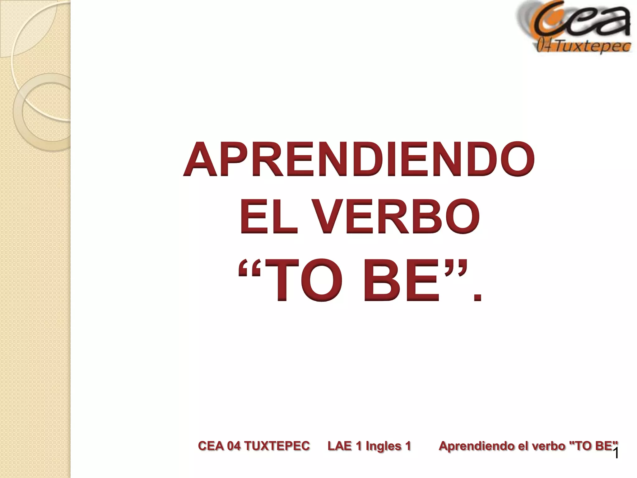 Aprendiendo el verbo to be | PPTX