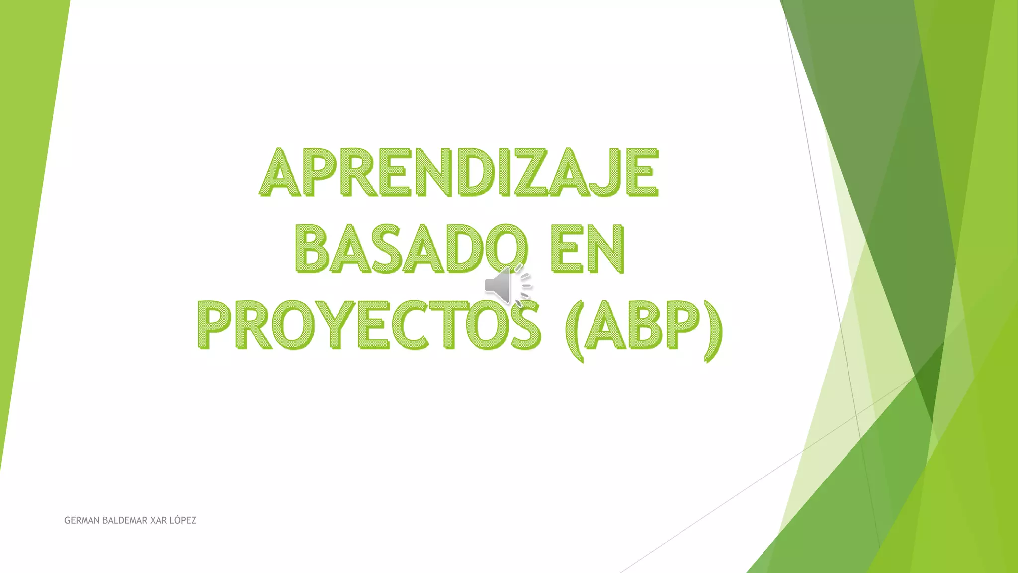Aprendizaje basado en proyectos (abp) | PPTX | Education industry ...