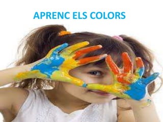 Aprenem els colors | PPTX
