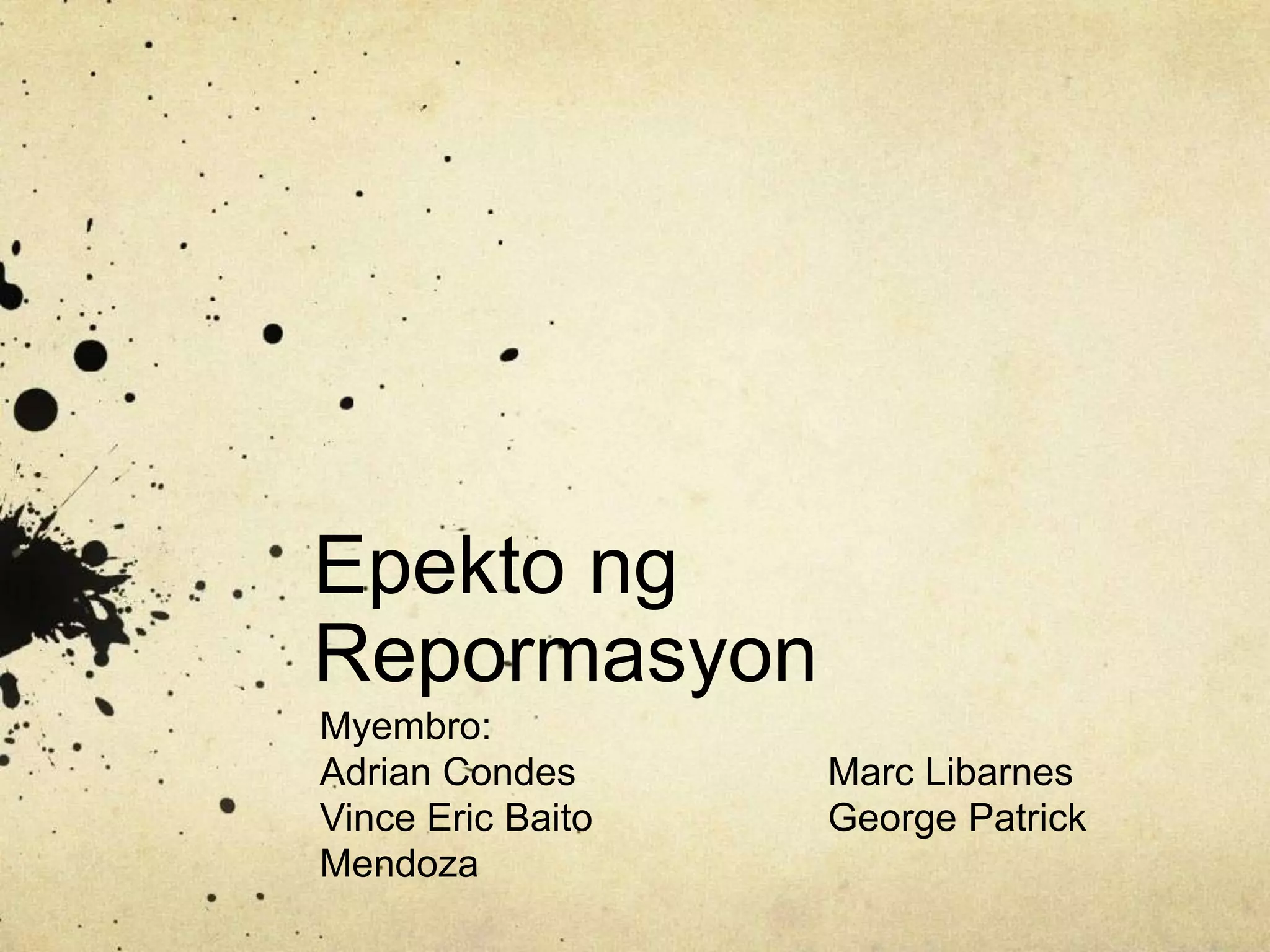 EPEKTO NG REPORMASYON | PPTX