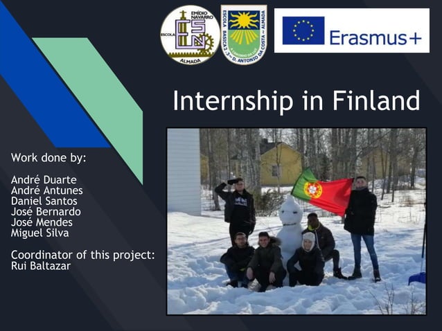 Apresentação do projecto de Erasmus + - Estágio dos alunos na Finlândia ...