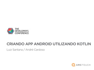 Criando app Android utilizando Kotlin | PPT