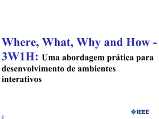 3W1H - Where What Why and How: Uma Abordagem Prática para ...