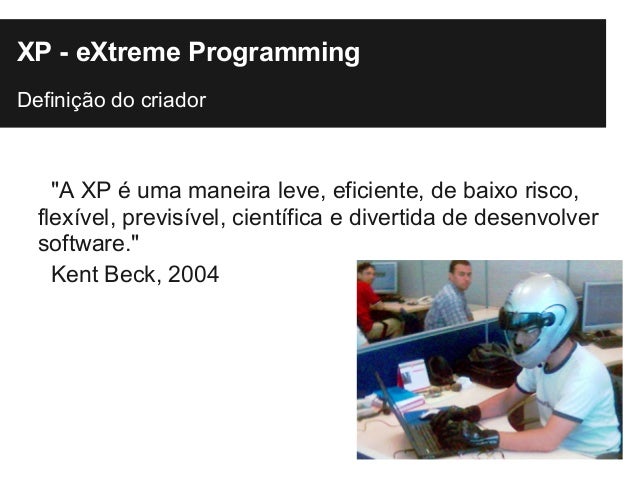 XP - eXtreme Programming