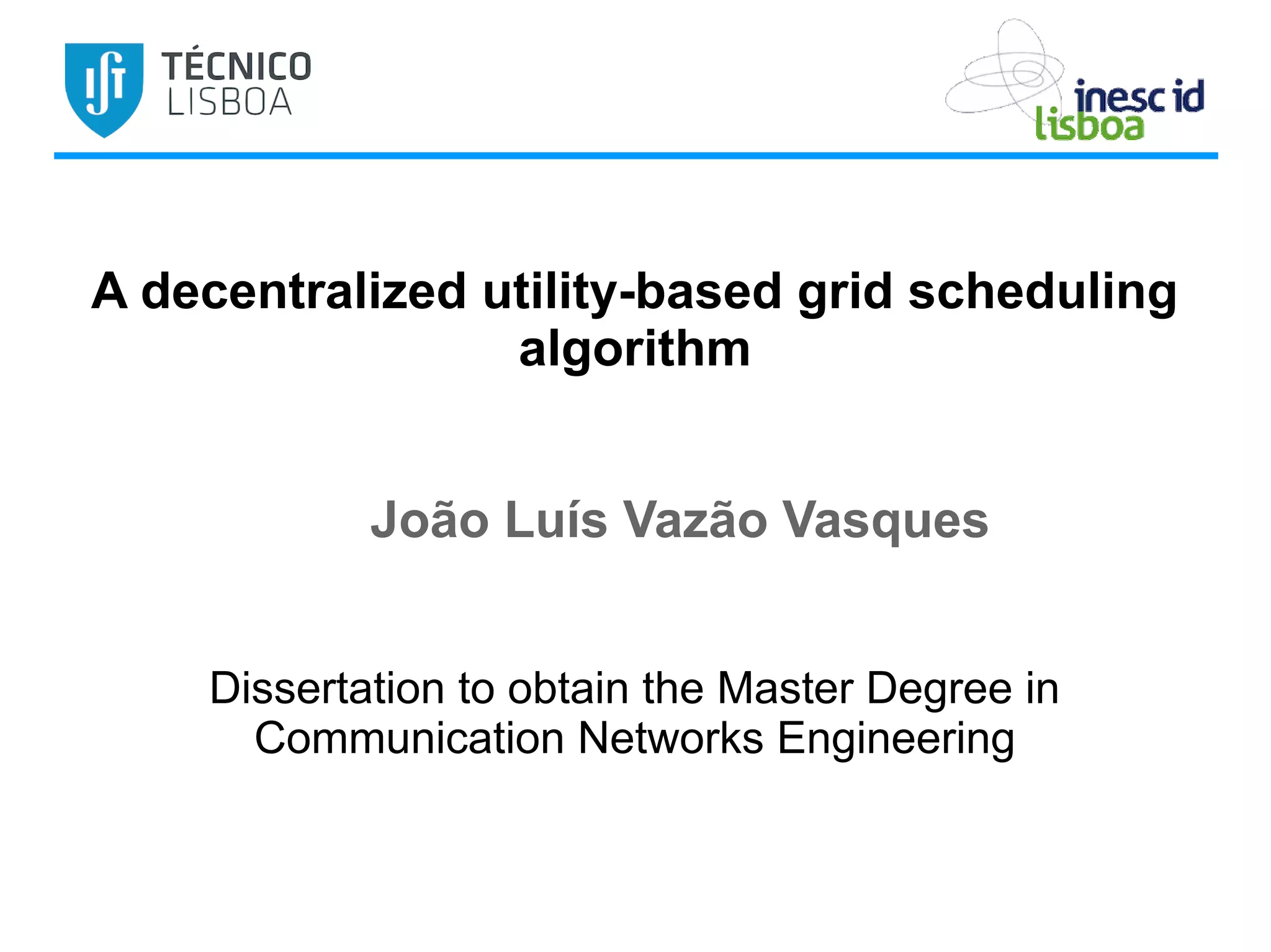Master Thesis Final Discussion - Decentralised Utility Scheduling Algorithm for Grids | PPT