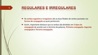 Verbo: Estrutura, regular e irregular | PPTX